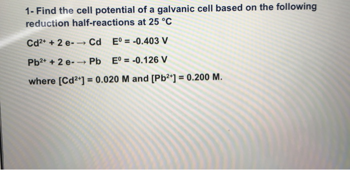 Solved Find the silver tension of a galvanic cell based on | Chegg.com