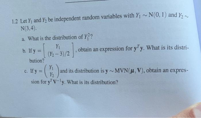 Solved 1.2 Let Y1 and Y2 be independent random variables | Chegg.com
