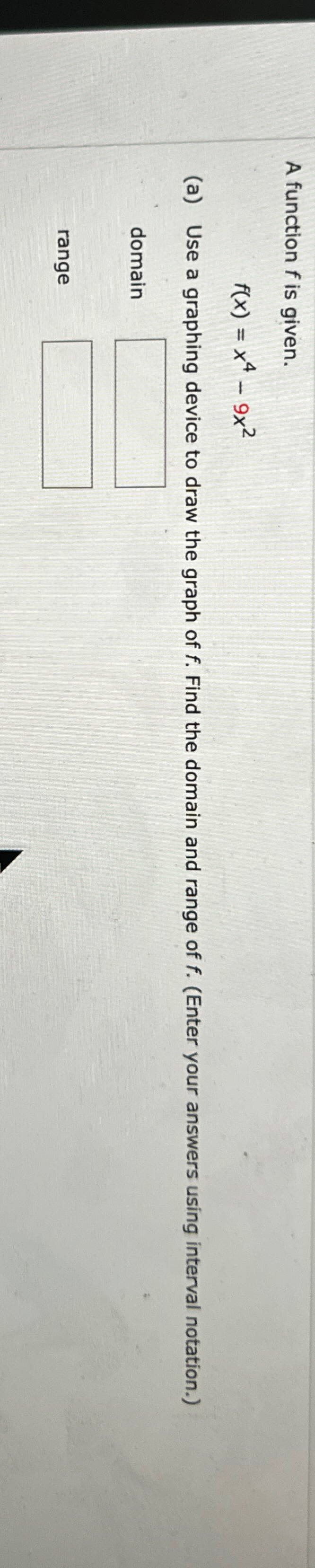 Solved A function f ﻿is given.f(x)=x4-9x2(a) ﻿Use a graphing | Chegg.com