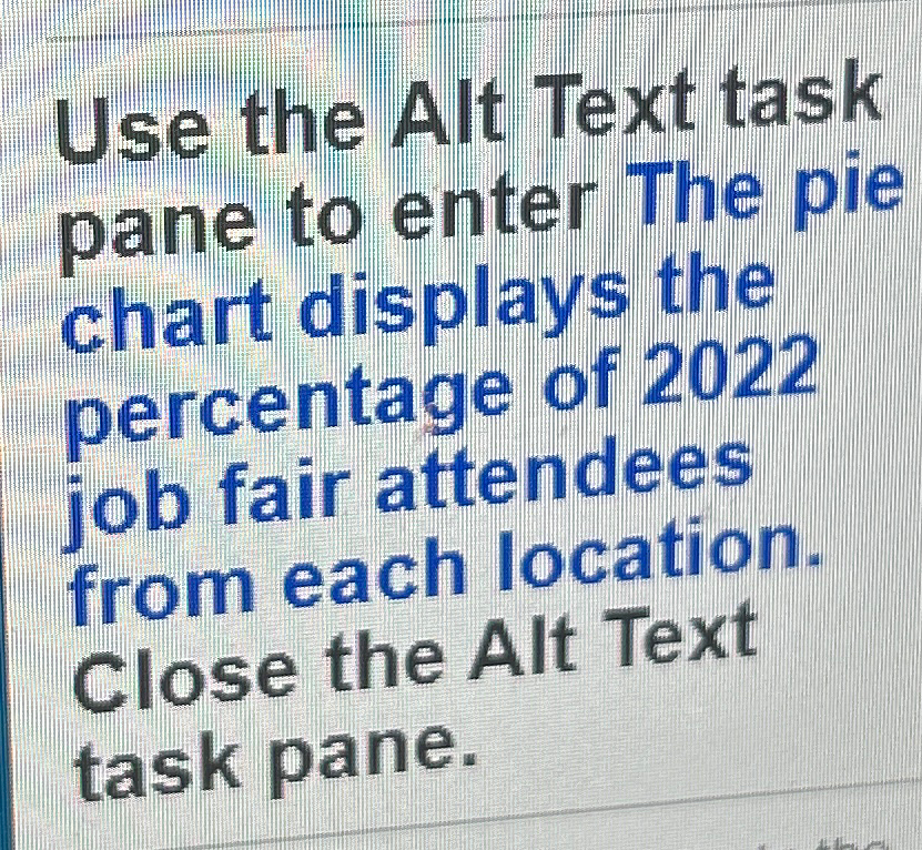 Solved Use the Alt Text task pane to enter The pie chart | Chegg.com