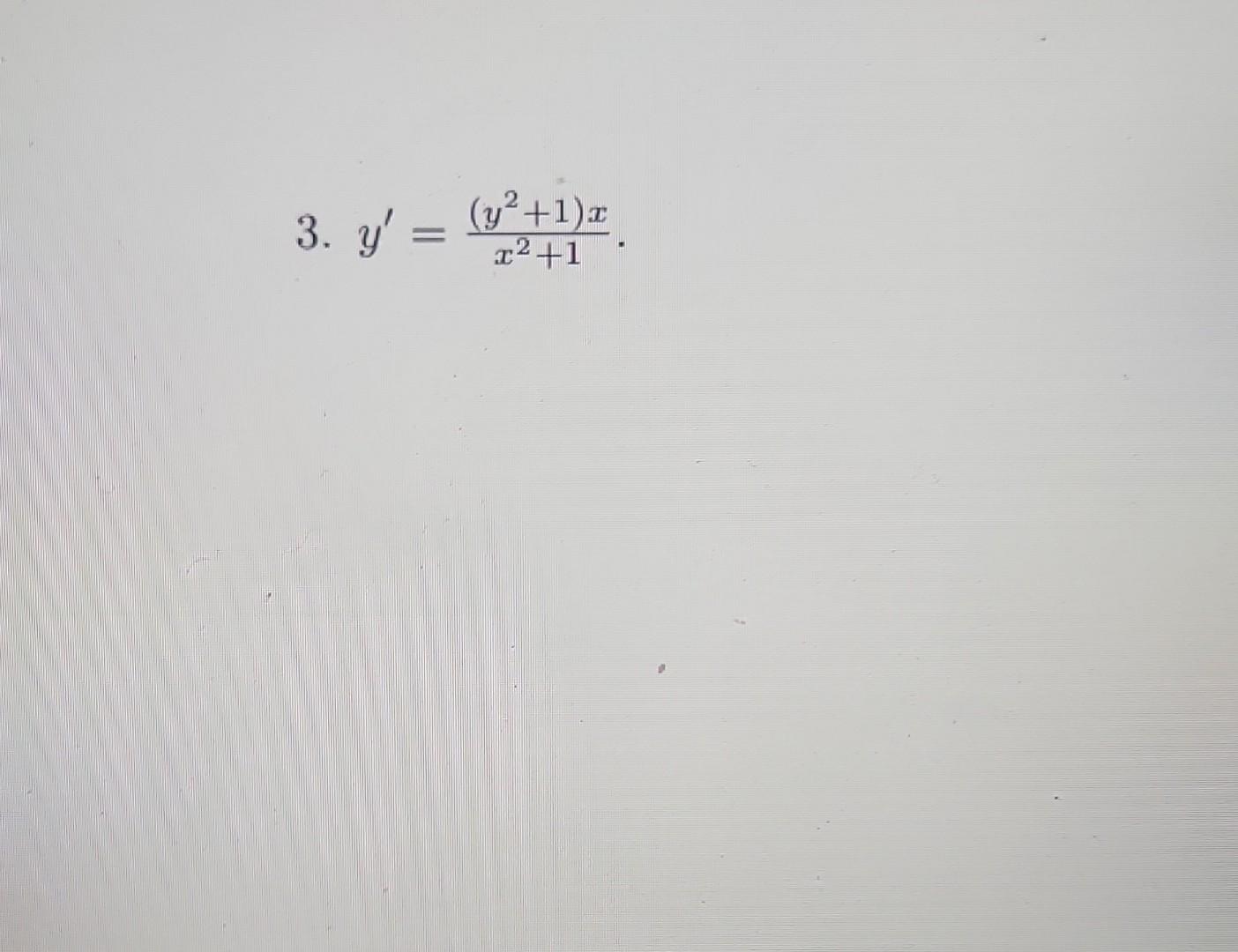 Solved y′=x2+1(y2+1)x | Chegg.com