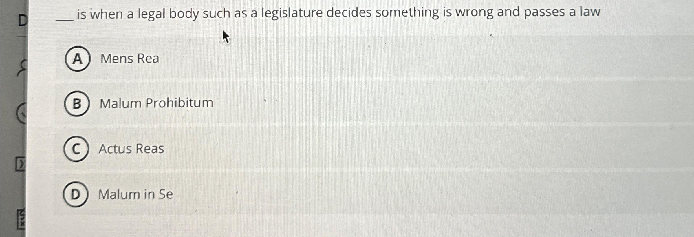 Solved is when a legal body such as a legislature decides | Chegg.com