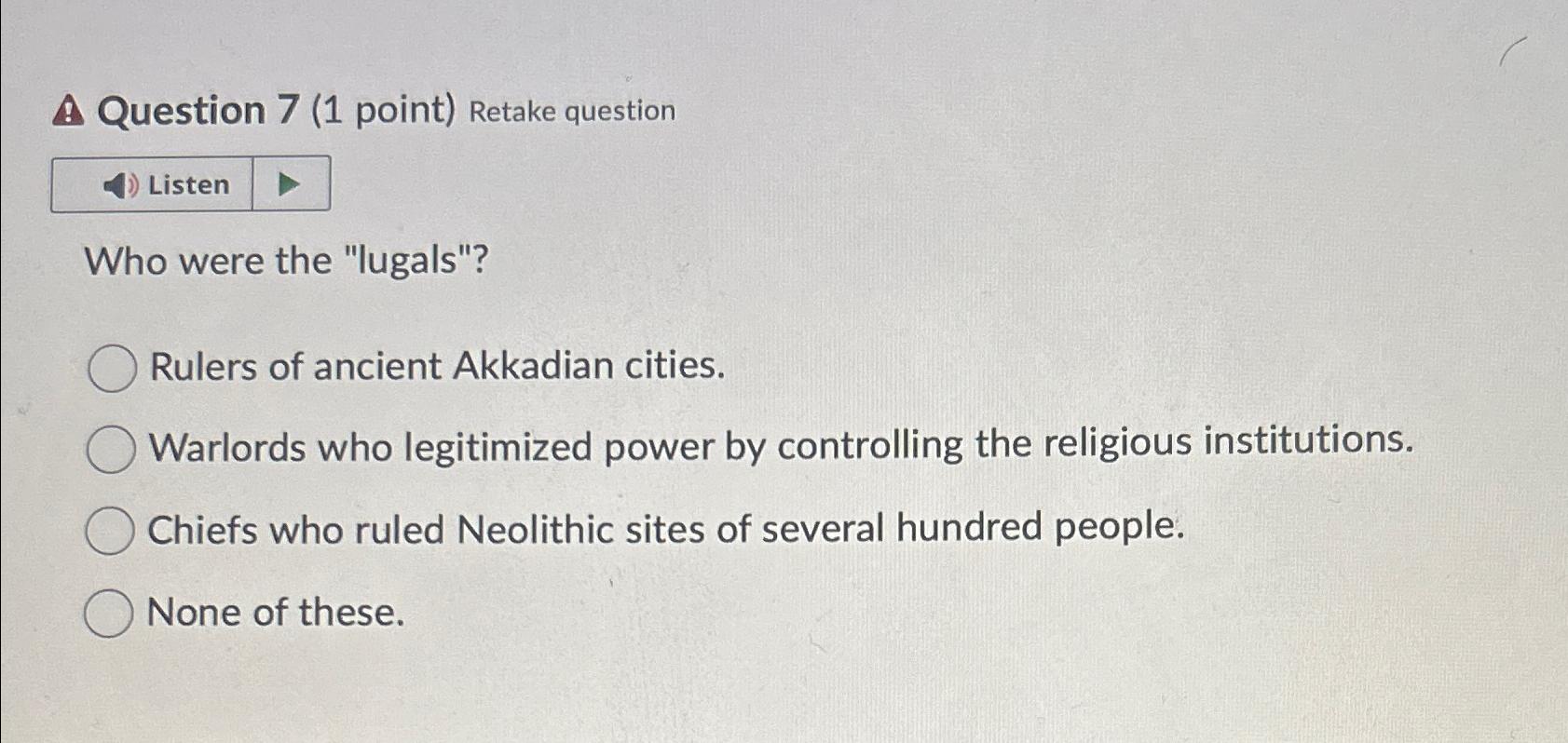 Solved A Question 7 (1 ﻿point) ﻿Retake questionListenWho | Chegg.com