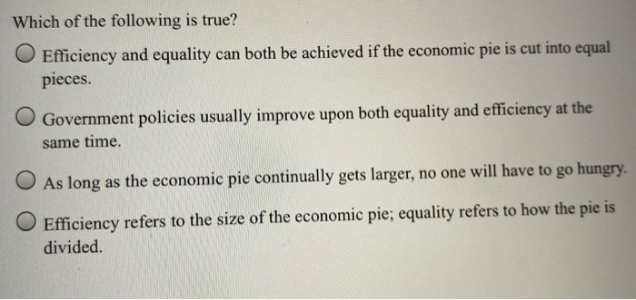 Solved Which of the following is true? Efficiency and | Chegg.com