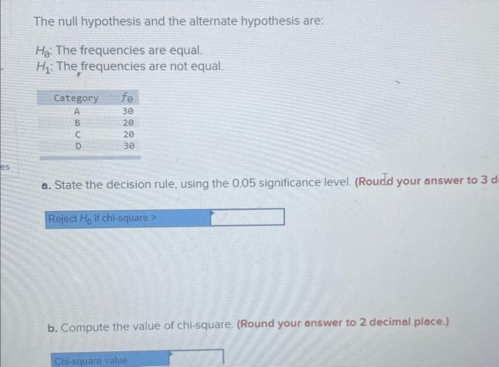 Solved The null hypothesis and the alternate hypothesis are: | Chegg.com
