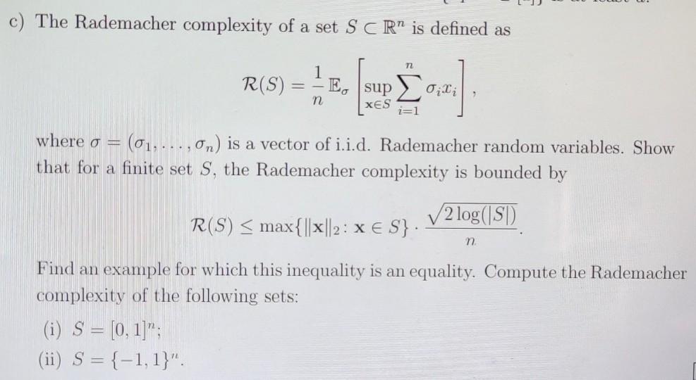 c) The Rademacher complexity of a set SCR" is defined | Chegg.com