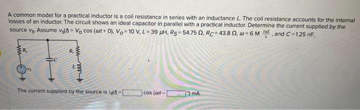 Solved common model for a practical inductor is a coil | Chegg.com