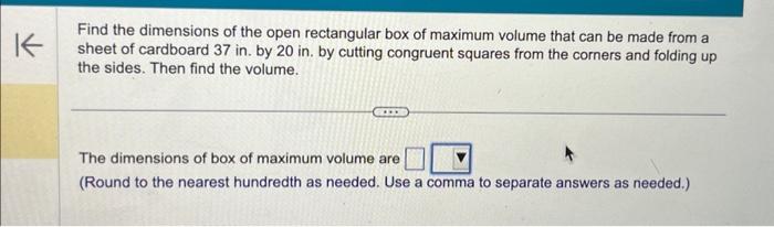 Solved Find the dimensions of the open rectangular box of | Chegg.com