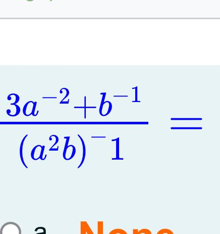Solved 3-2+6-1(a-b) 1=3a-2+b-1(a2b)-1= | Chegg.com