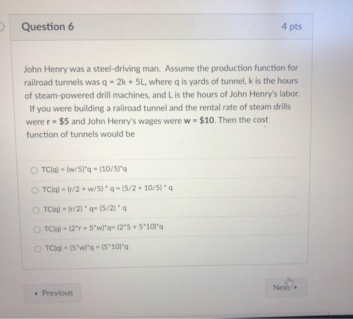 Solved Question 6 4 pts John Henry was a steel-driving man. | Chegg.com