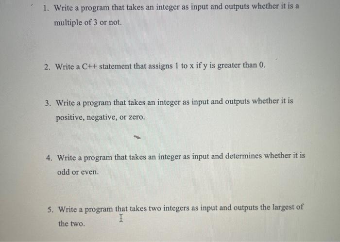 Solved 1. Write a program that takes an integer as input and | Chegg.com