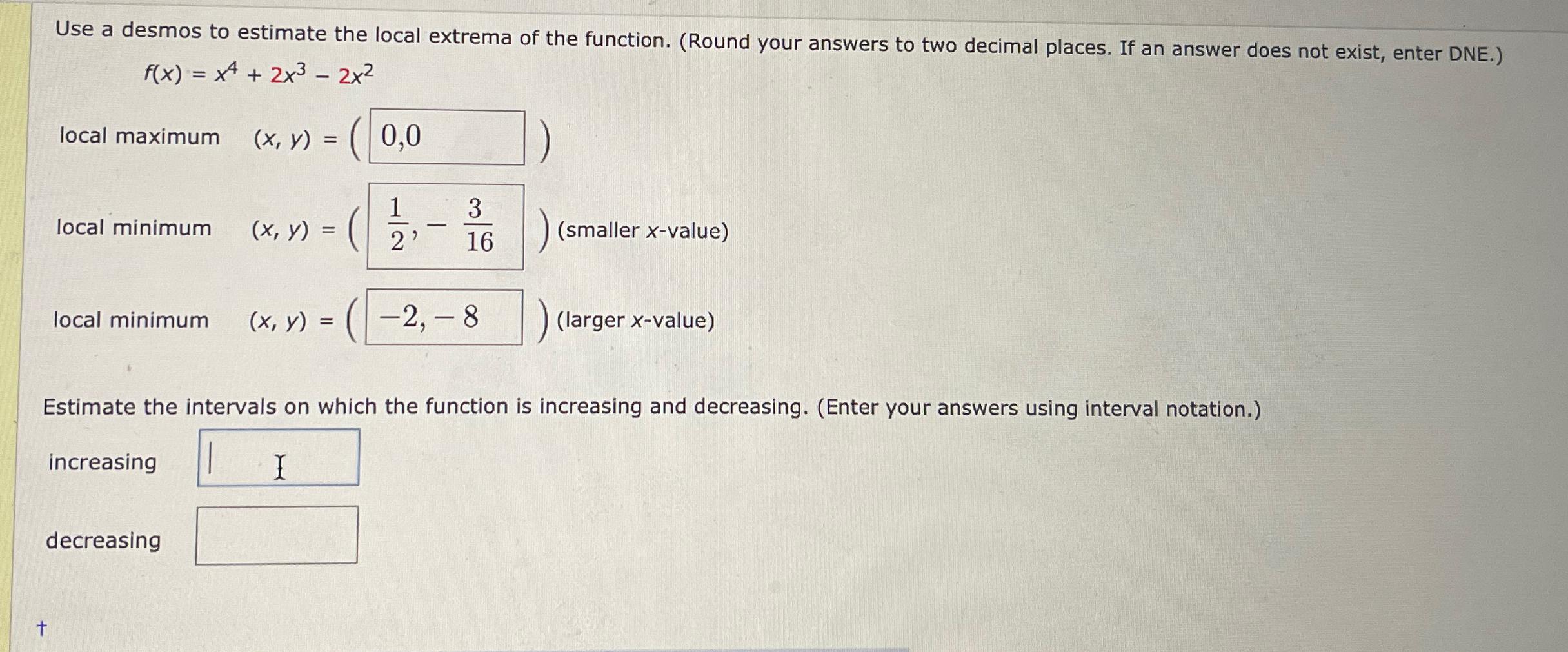 Solved Use a desmos to estimate the local extrema of the | Chegg.com