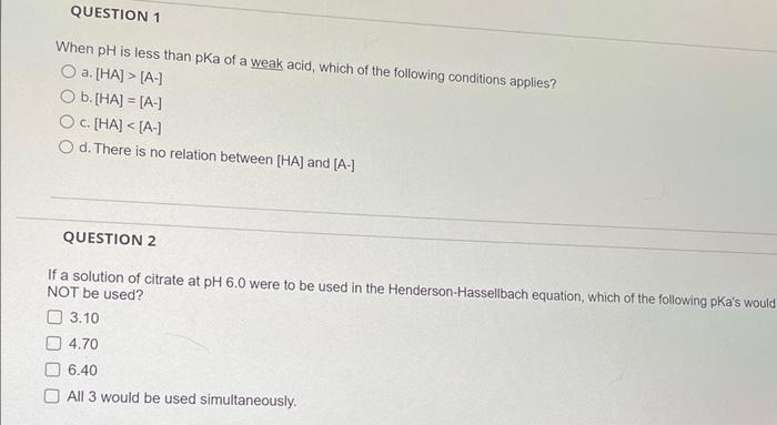 Solved When pH is less than pKa of a weak acid, which of the | Chegg.com