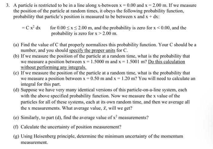 Solved A particle is restricted to be in a line along | Chegg.com