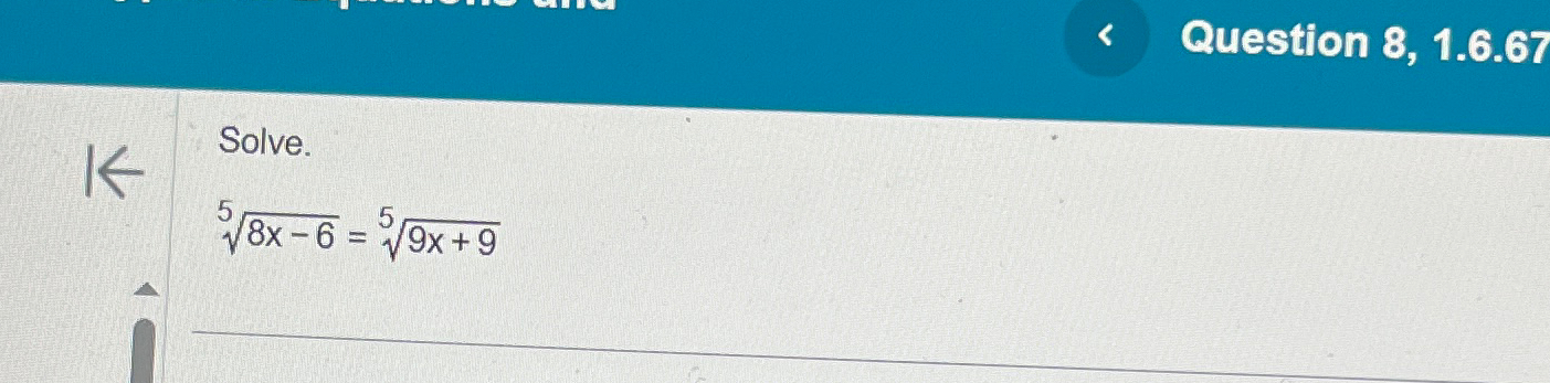 Solved Question 8, 1.6.67Solve.8x-65=9x+95 | Chegg.com