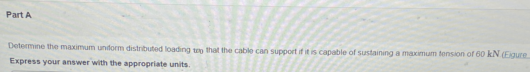 Part ADetermine the maximum uniform distributed | Chegg.com