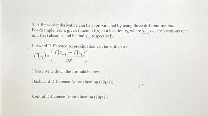 Solved 5. A first-order derivative can be approximated by | Chegg.com