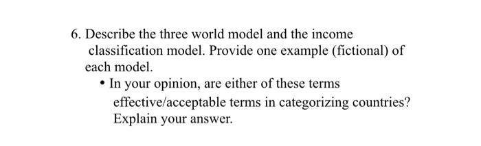 Solved 6. Describe the three world model and the income | Chegg.com