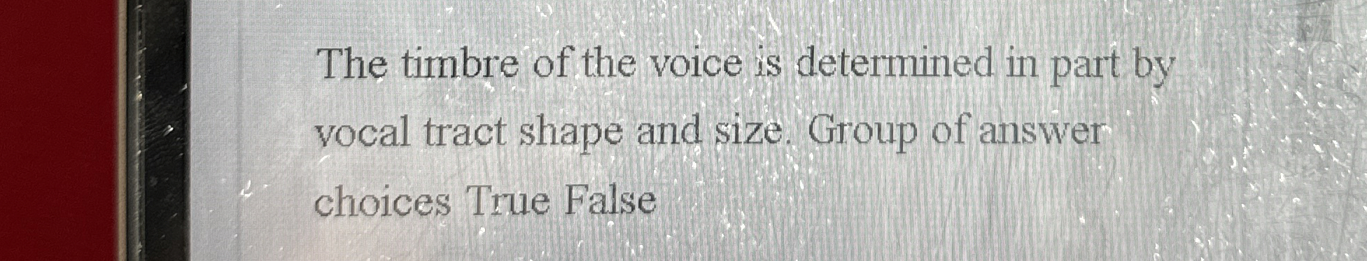 Solved The timbre of the voice is determined in part byvocal | Chegg.com