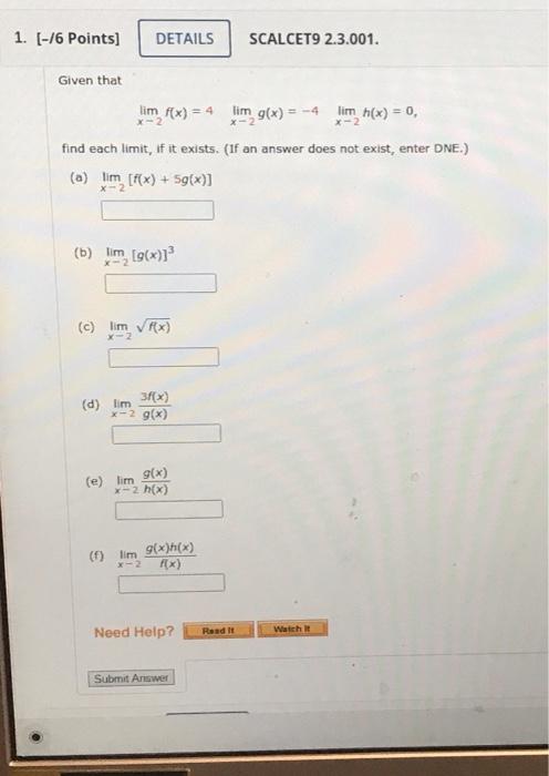 Solved Given that limx→2f(x)=4limx→2g(x)=−4limx→2h(x)=0, | Chegg.com Solved Given that limx→2f(x)=4limx→2g(x)=−4limx→2h(x)=0, | Chegg.com