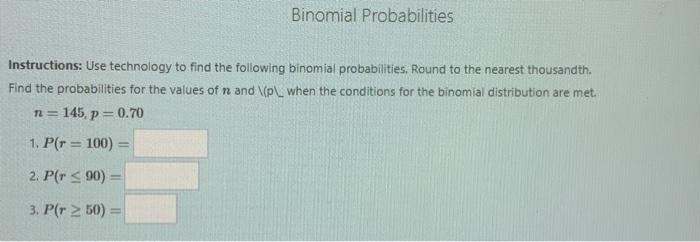 Solved Binomial Probabilities Instructions: Use technology | Chegg.com