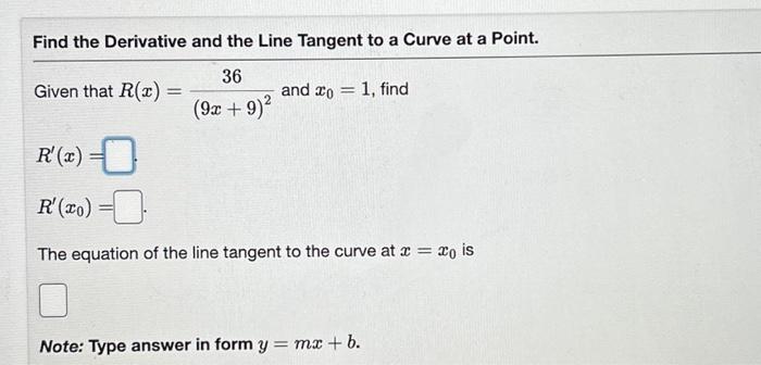 Solved Given that R(x)=(9x+9)236 and x0=1, find R′(x)= | Chegg.com