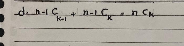 Solved n−1Ck−1+n−1Ck=nCk | Chegg.com