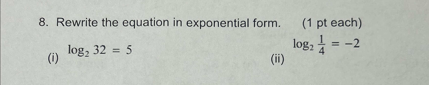 Solved Rewrite the equation in exponential form. (1 ﻿pt | Chegg.com