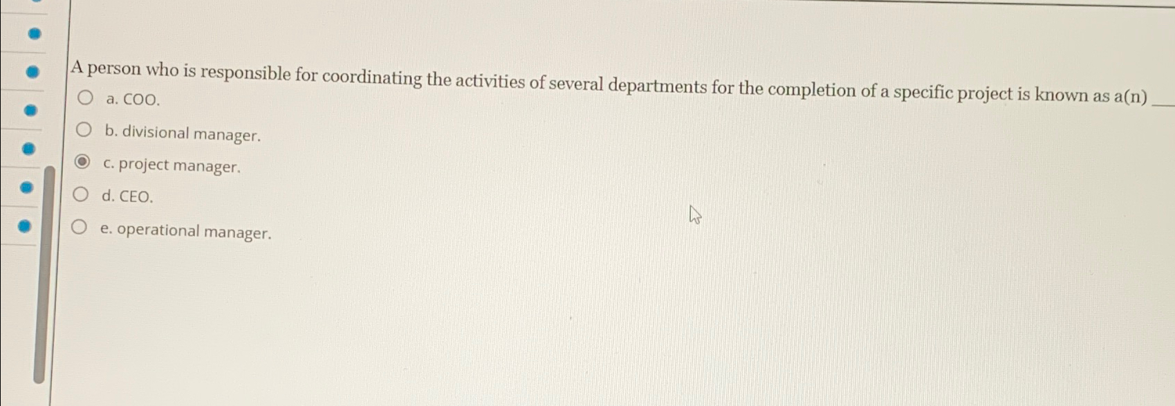 Solved A person who is responsible for coordinating the | Chegg.com