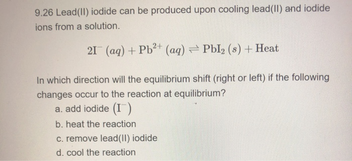 Solved 9.26 Lead(II) iodide can be produced upon cooling | Chegg.com