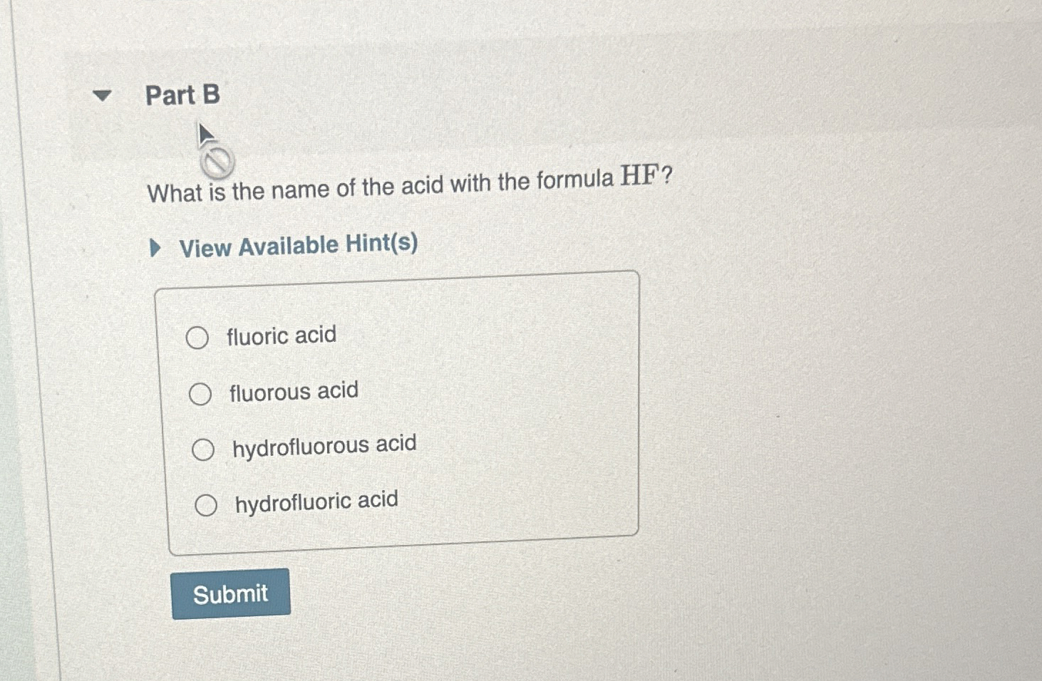 Solved Part BWhat is the name of the acid with the formula | Chegg.com