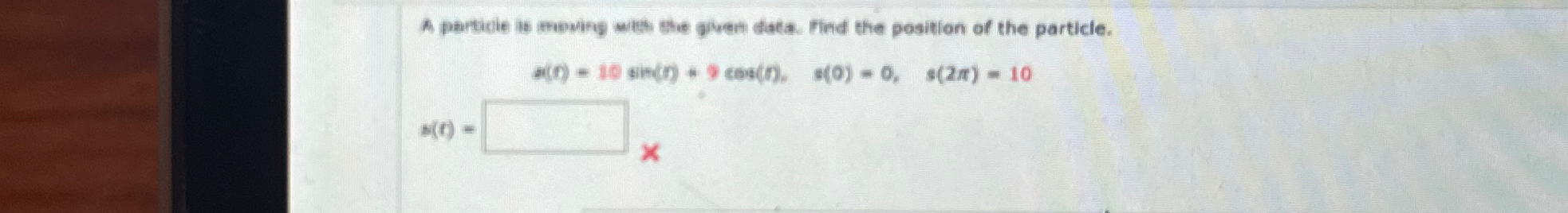 Solved A particie it meving wish the given data. Find the | Chegg.com