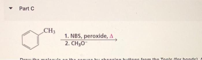 Solved 2. CH3O− 1. NBS, peroxide, ΔPart D 1. Br2,hv 2. C≡N | Chegg.com