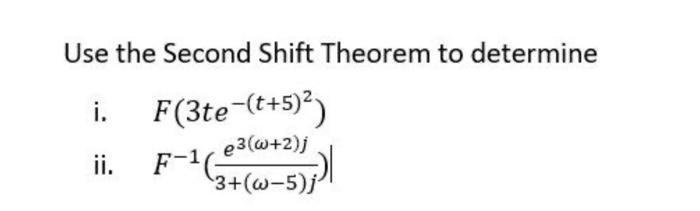 Solved Use the Second Shift Theorem to determine i. | Chegg.com