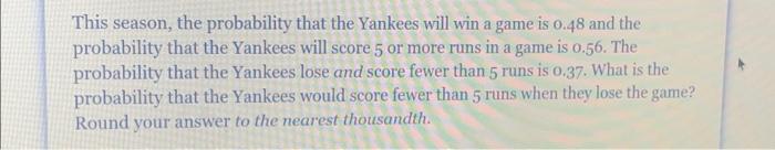 Solved This season, the probability that the Yankees will | Chegg.com