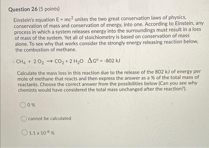 Solved Question 26 (5 points) Einstein's equation E = mc2 | Chegg.com