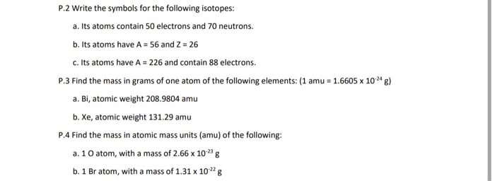 Solved P.2 Write the symbols for the following isotopes: a. | Chegg.com
