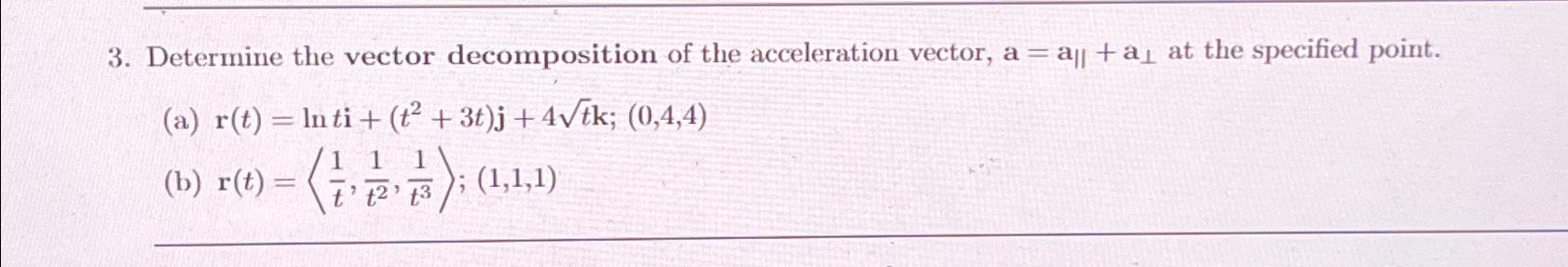 Solved Determine the vector decomposition of the | Chegg.com