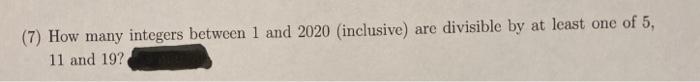Solved (7) How many integers between 1 and 2020 (inclusive) | Chegg.com