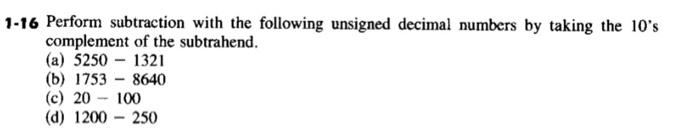 Solved -16 Perform subtraction with the following unsigned | Chegg.com
