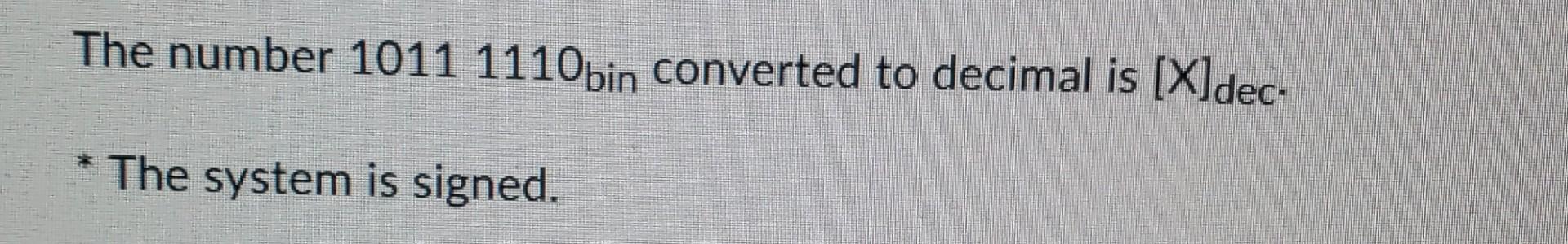 Solved The number 10111110bin converted to decimal is | Chegg.com