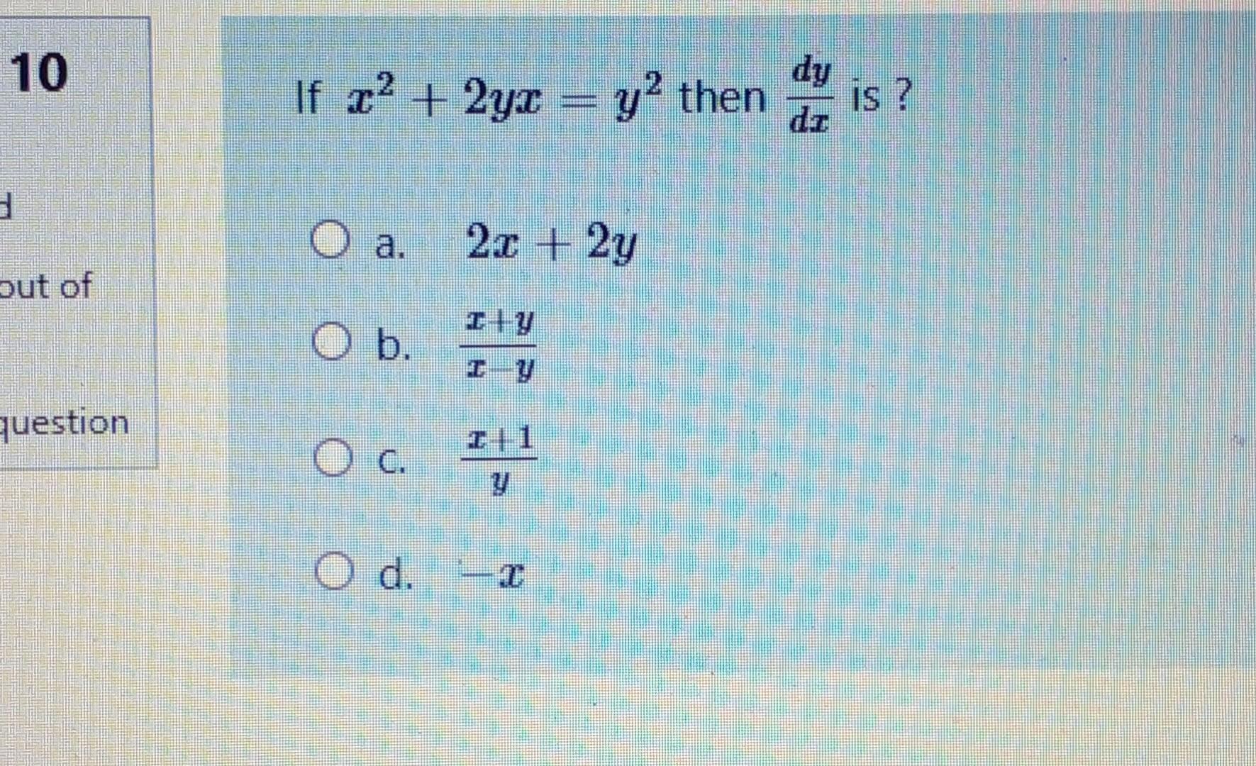 Solved If x2+2yx=y2 a. 2x+2y b. x−yx+y C. yx+1 d. −x | Chegg.com