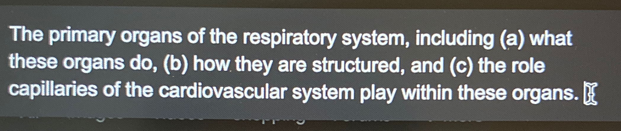Solved The primary organs of the respiratory system, | Chegg.com