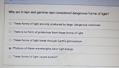 Solved Why are x-rays and gamma rays considered dangerous | Chegg.com
