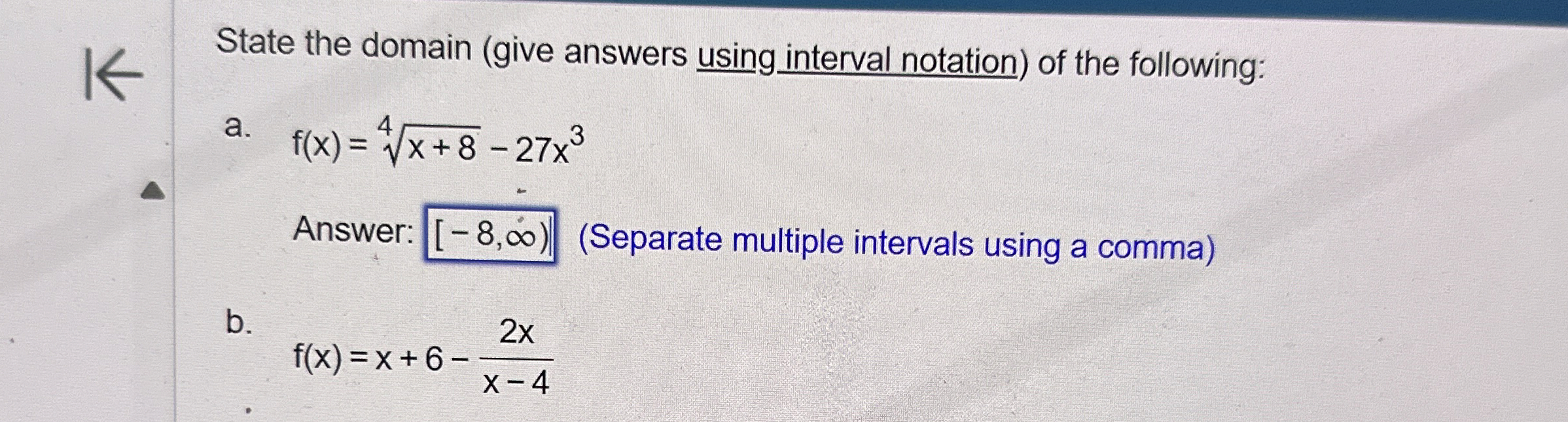 Solved State the domain (give answers using interval | Chegg.com