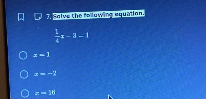 Solved 7. Solve the following equation. 10-3=1 x = 1 O x = | Chegg.com Solved 7. Solve the following equation. 10-3=1 x = 1 O x = | Chegg.com