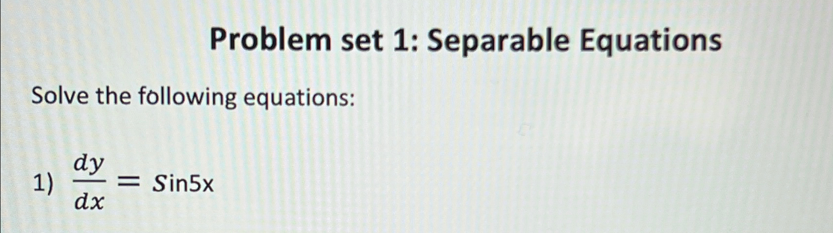 Solved Problem Set 1 Separable Equationssolve The Following
