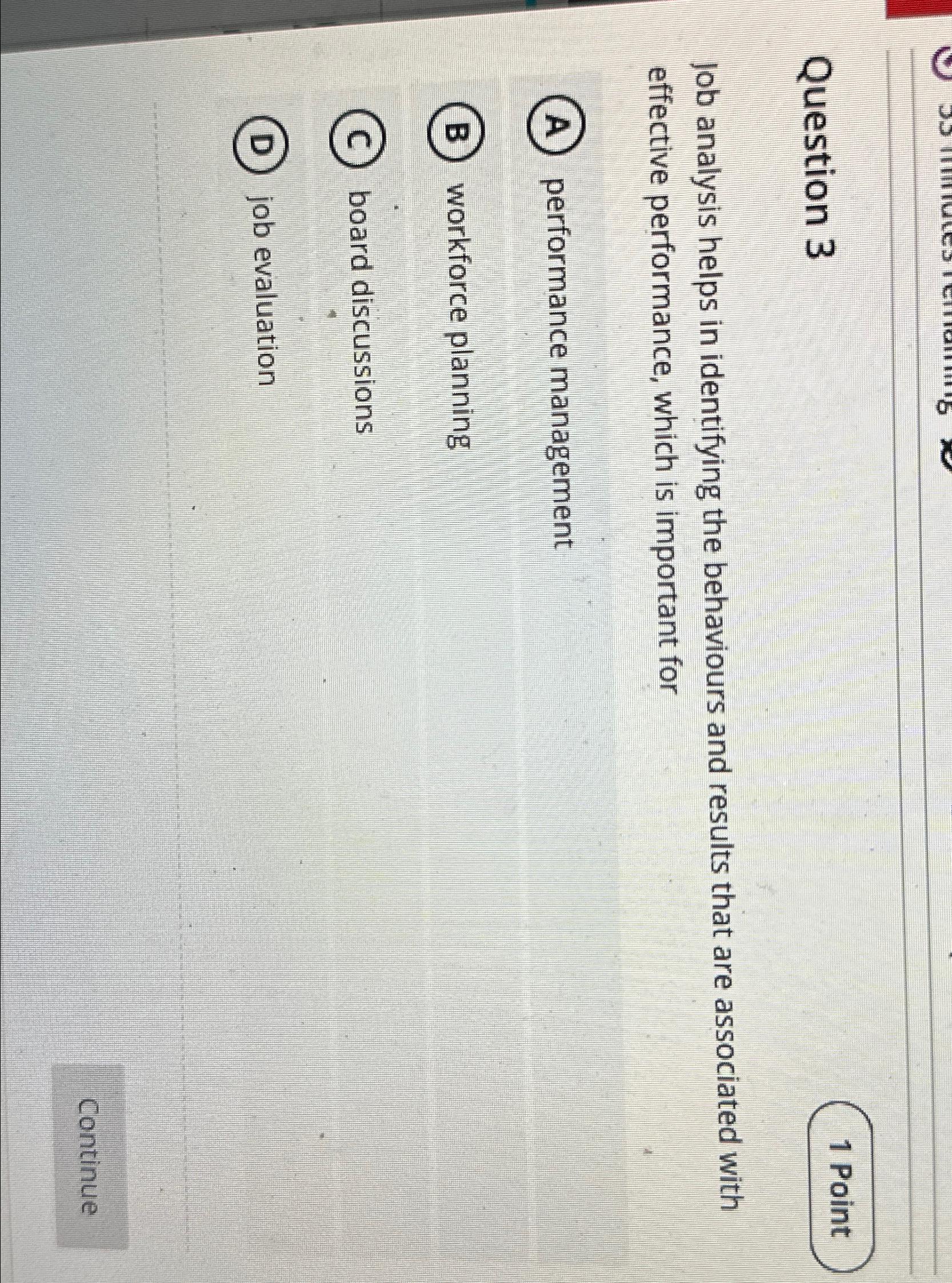 Solved Question 3Job analysis helps in identifying the | Chegg.com
