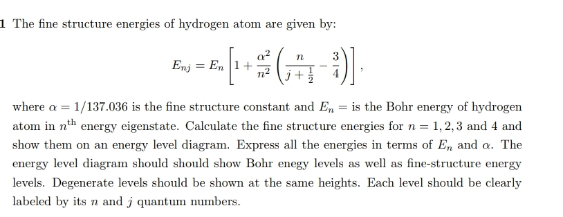 Solved 1 ﻿The fine structure energies of hydrogen atom are | Chegg.com