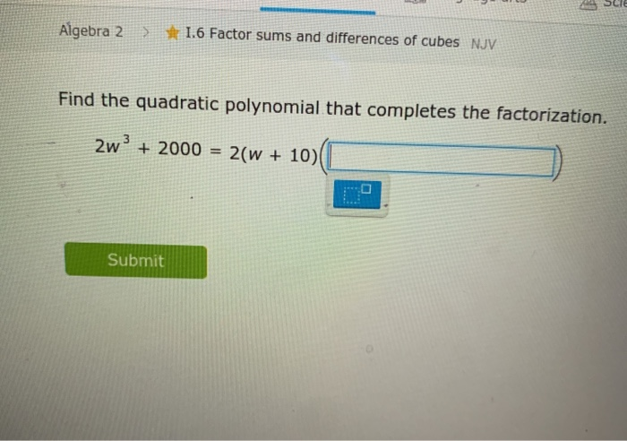 Solved Algebra 2 1.6 Factor sums and differences of cubes | Chegg.com